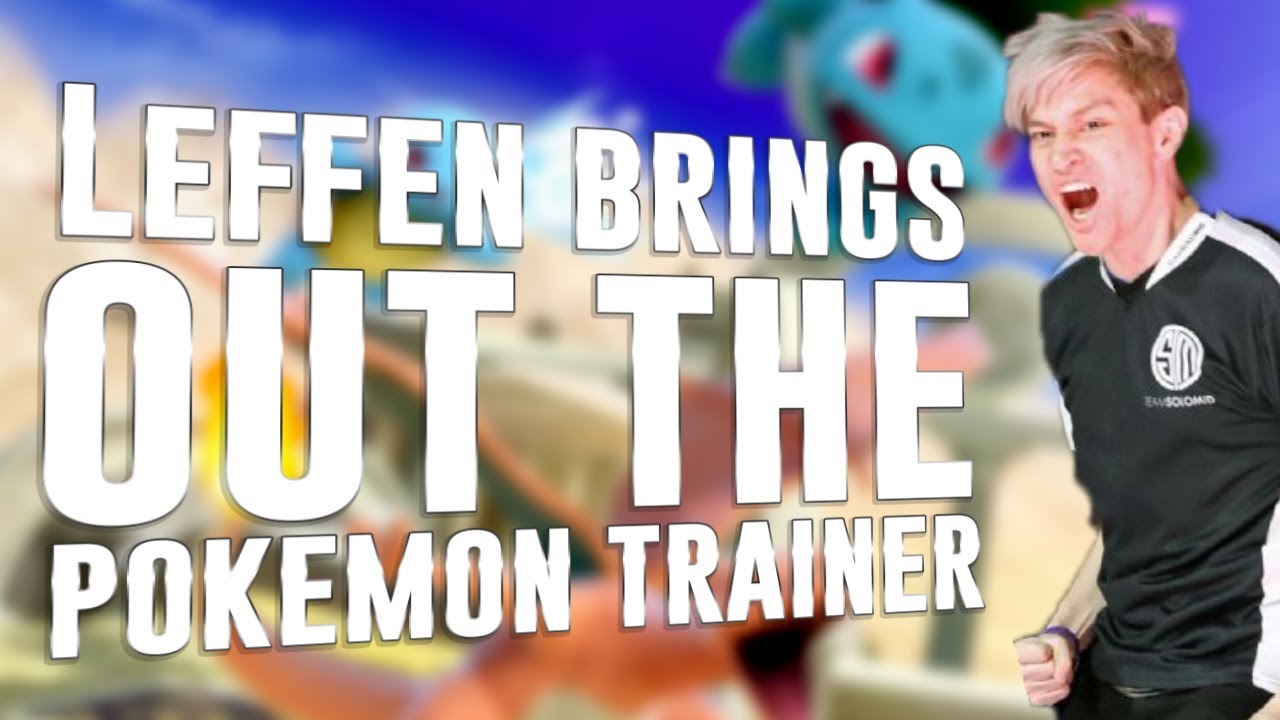 Leffen brings out the Pokemon Trainer! - YouTube
