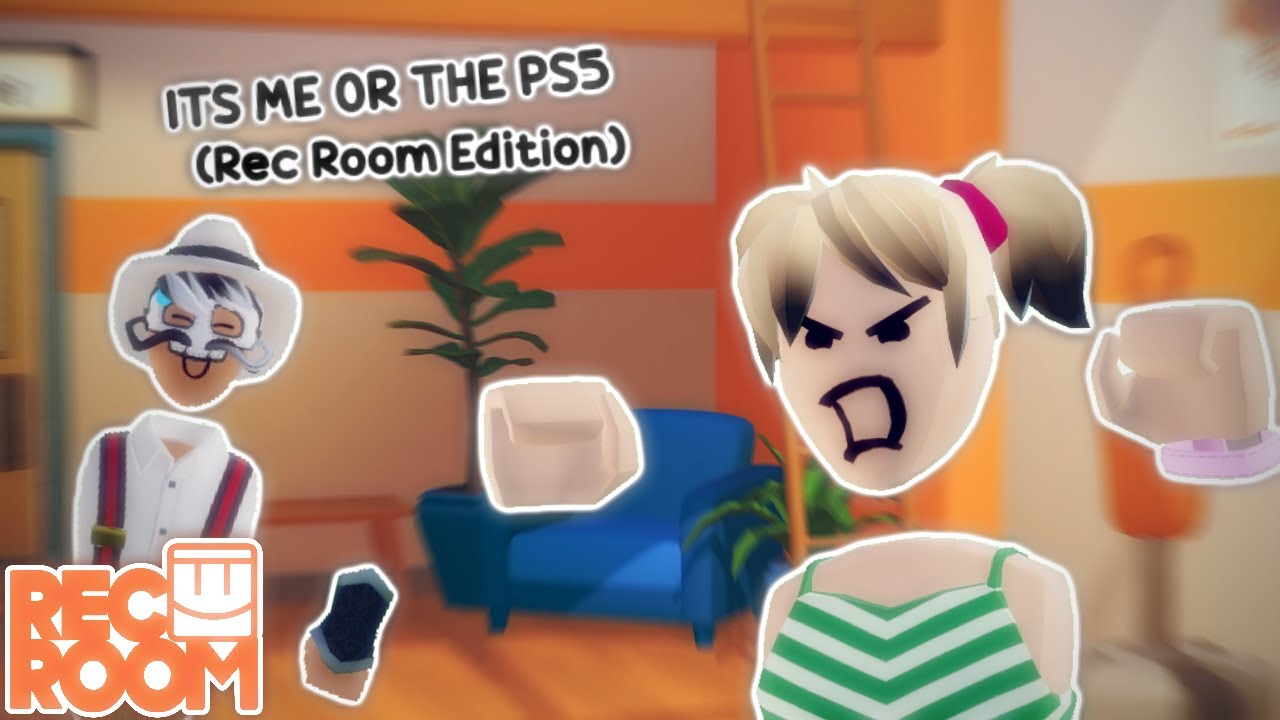 Its Me Or The PS5 (Rec Room Edition) - YouTube