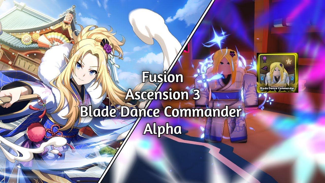 Showcasing NEW ASCENSION 3 GODLY FUSION Blade Dance Commander Alpha ...