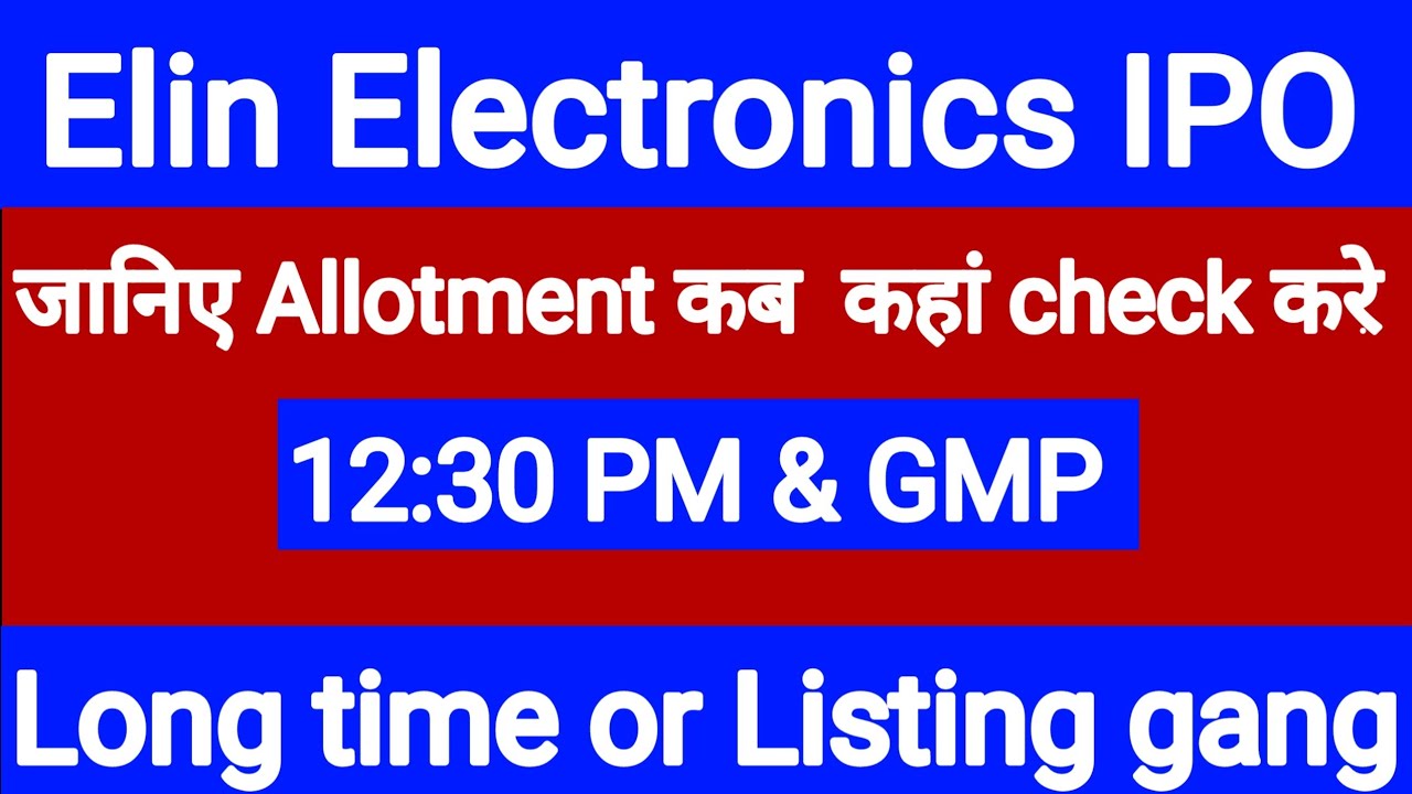 Elin Electronics IPO Allotment Elin Electronics IPO Allotment status ...