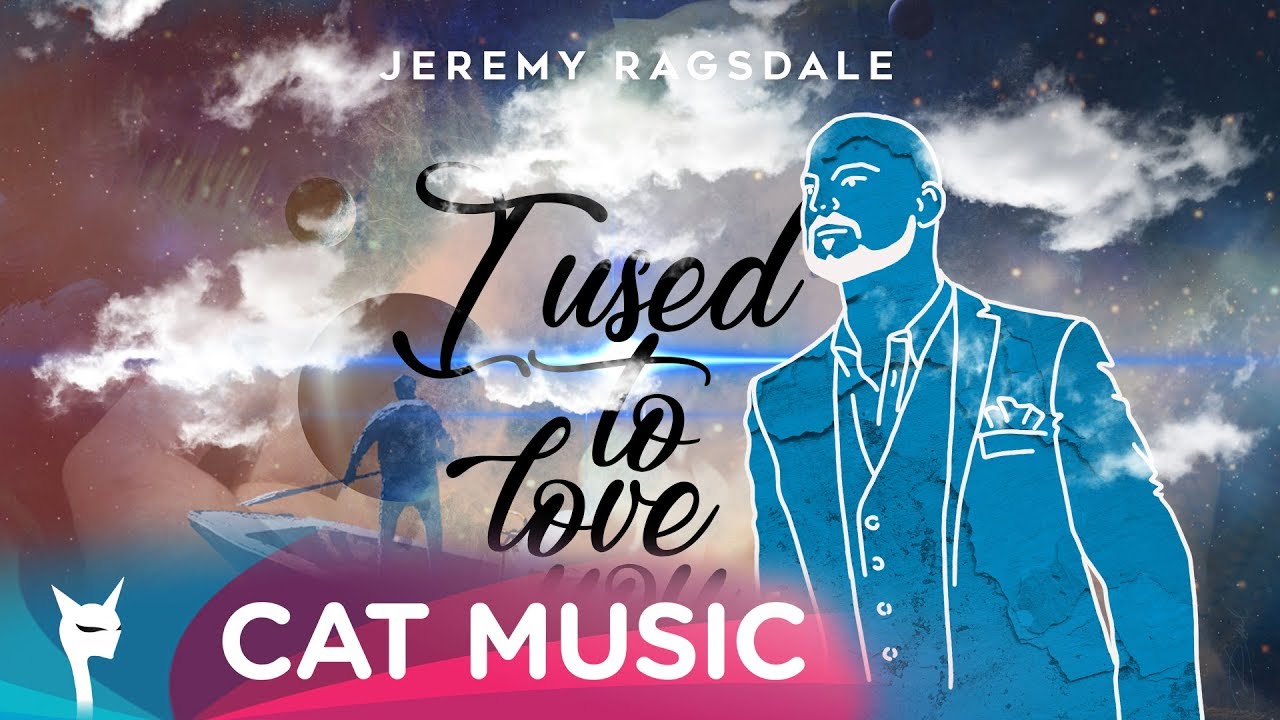 Jeremy Ragsdale - I Used To Love You (Official Single) - YouTube