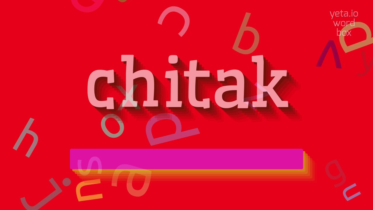 How to say "chitak"! (High Quality Voices) - YouTube