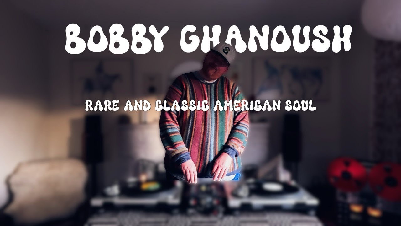 Bobby Ghanoush Vinyl Mix 3: Rare and Classic American Soul - YouTube