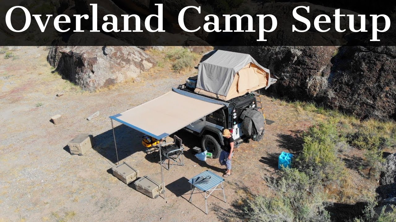 Overland Camp Setup - YouTube