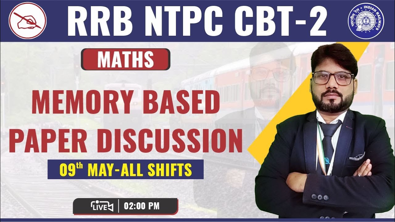 RRB NTPC CBT-2 Memory Based Paper Discussion | Maths | 9th May 2022 ...