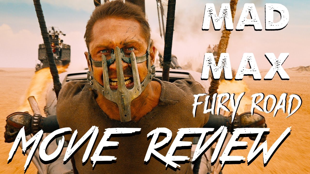 MAD MAX: FURY ROAD (2015) - Movie Review - YouTube