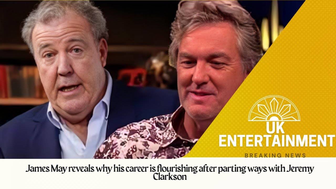 James May reveals why his career is flourishing after parting ways with ...