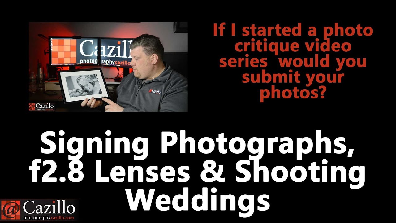 Signing Photographs, f2.8 Lenses & Shooting Weddings - YouTube