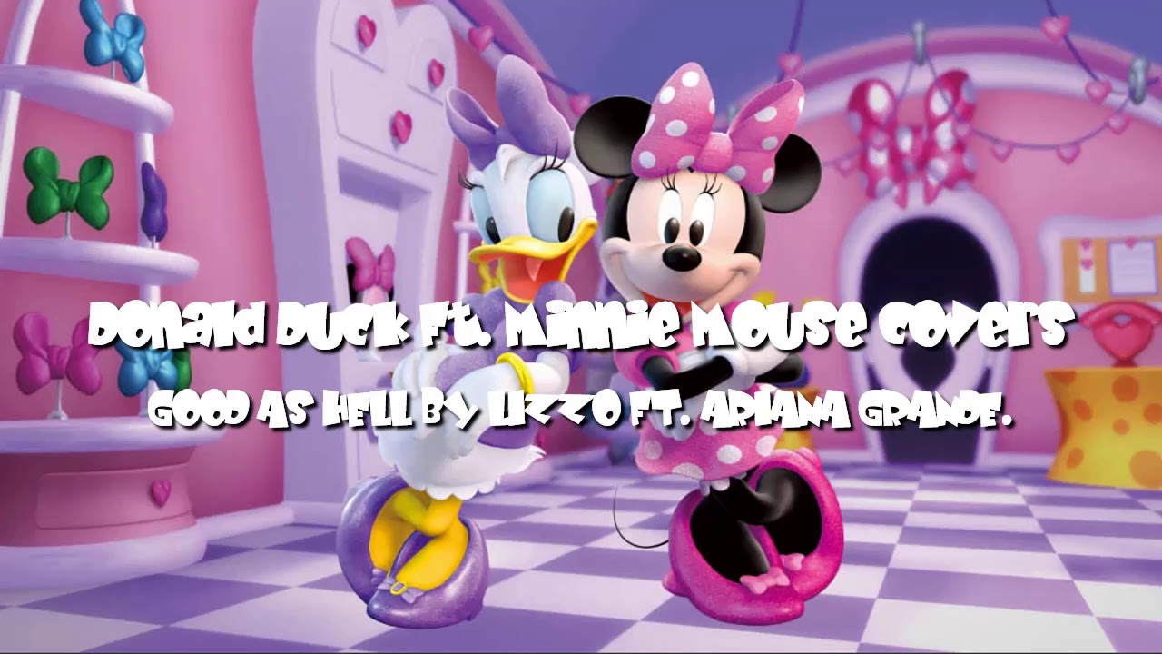 Donald Duck Ft. Minnie Mouse - Good As Hell Cover. - YouTube