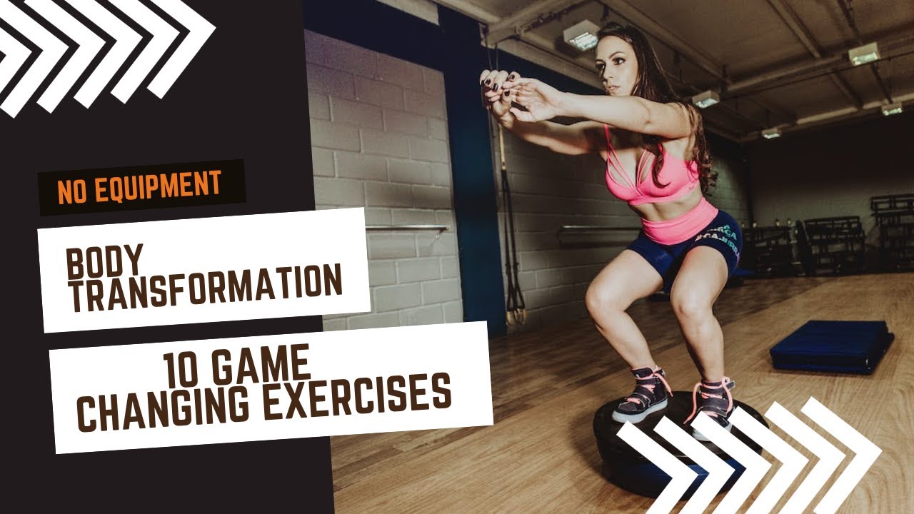 "10 Game-Changing Exercises for a Total Body Transformation" - YouTube