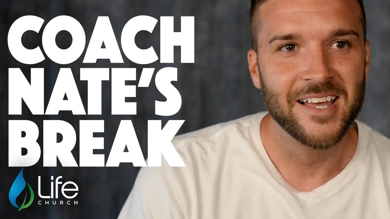 My Story | Coach Nate's Break - YouTube
