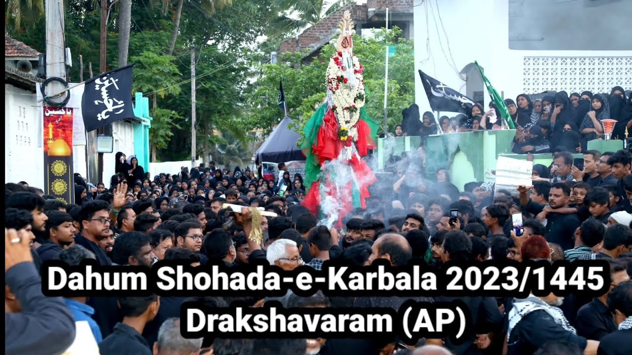 Dahum Shohada-e-Karbala 2023/1445 Drakshavaram AP India - YouTube