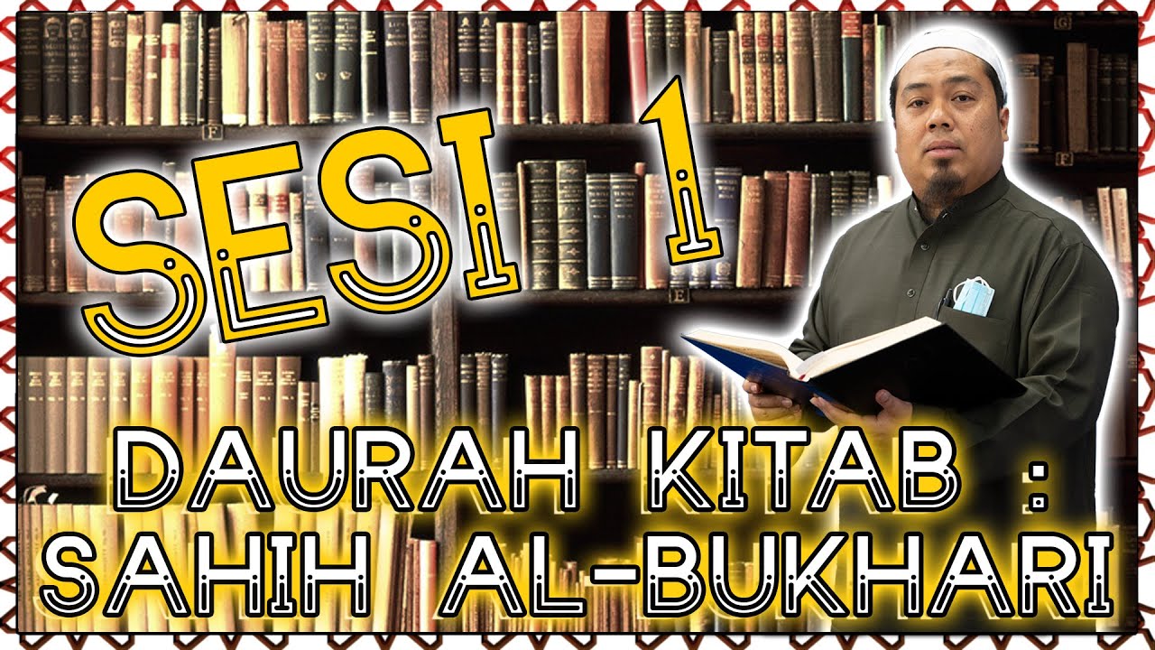 Daurah Kitab: Sahih Al-Bukhari - Bacaan Hadis-Hadis Kitab At-Tauhid ...
