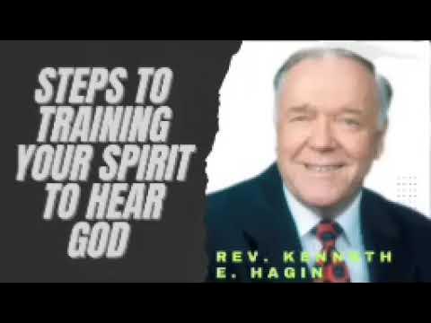 HOW TO TRAIN YOUR SPIRIT TO HEAR GOD| REV KENNETH E HAGIN |WINNERS ...