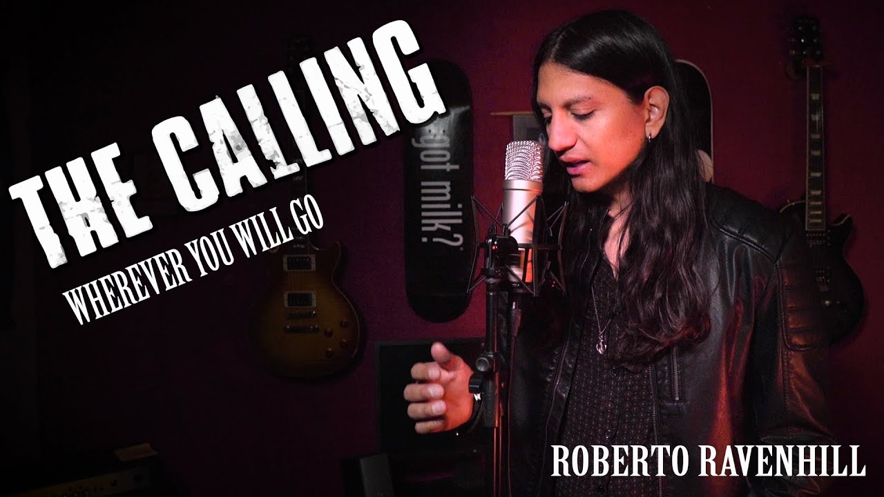 "Wherever You Will Go" - The Calling (Roberto Ravenhill Cover) - YouTube