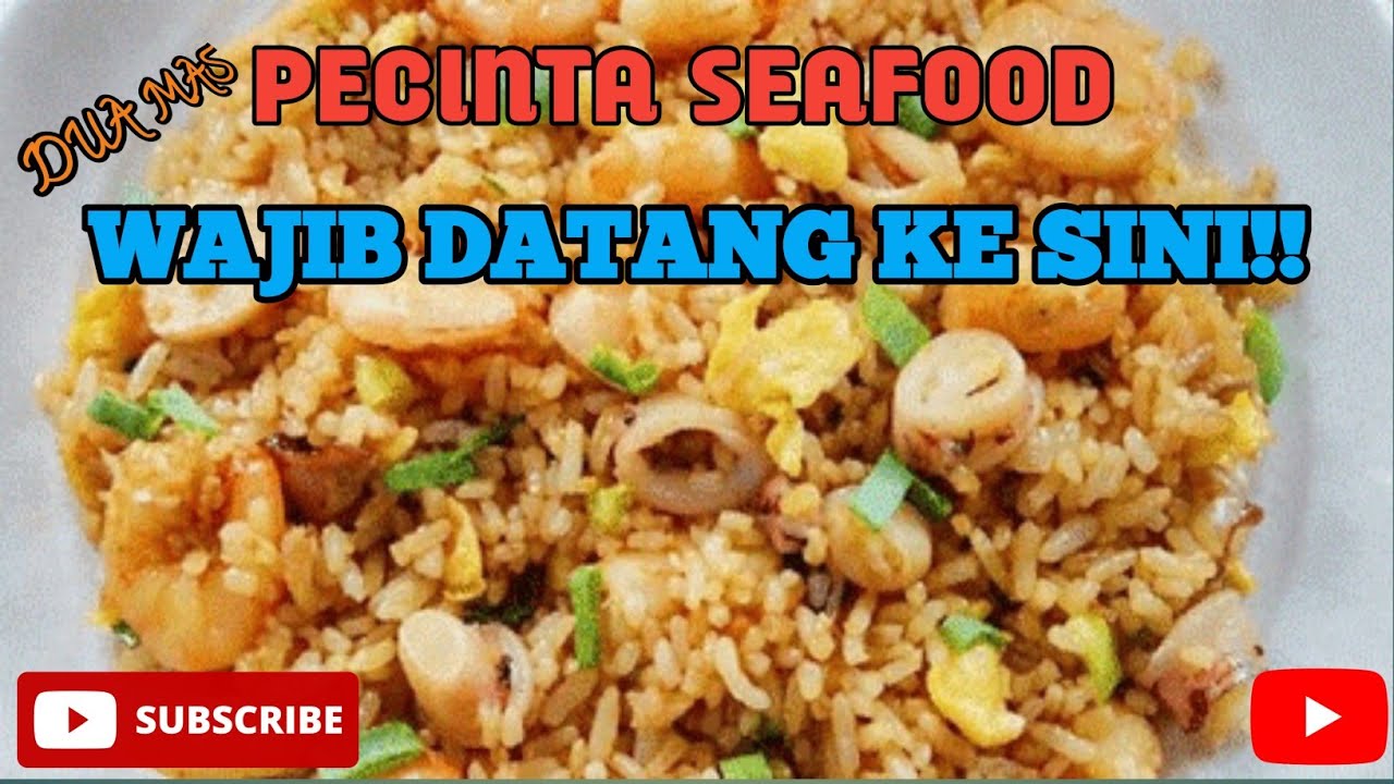 Semua Pasti Suka!!|NASI GORENG SEAFOOD DUA MAS - YouTube