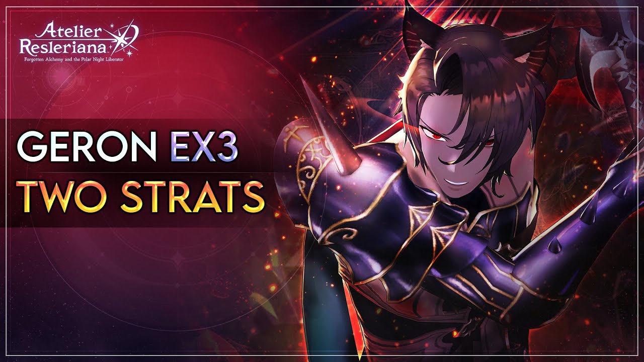 Geron Fight EX stage 3 [2 Strategies] - Atelier Resleriana - YouTube