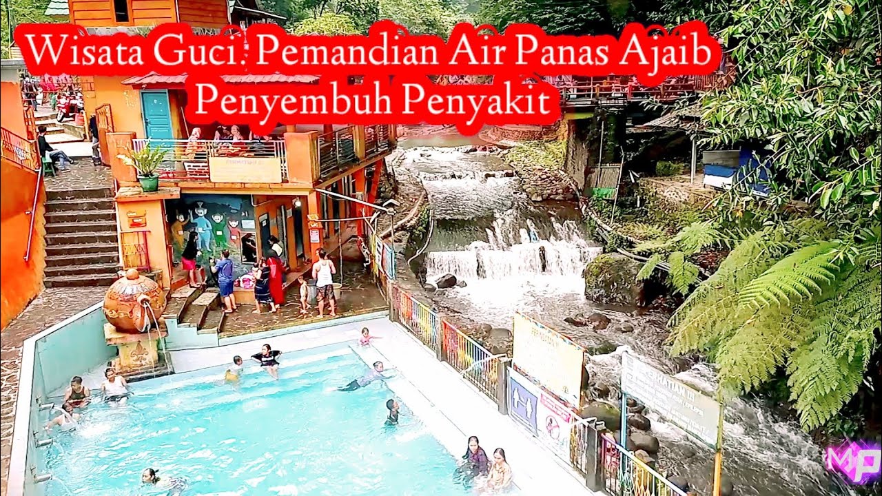 WISATA JAWA TENGAH || PEMANDIAN AIR PANAS GUCI TEGAL || INFO WISATA ...