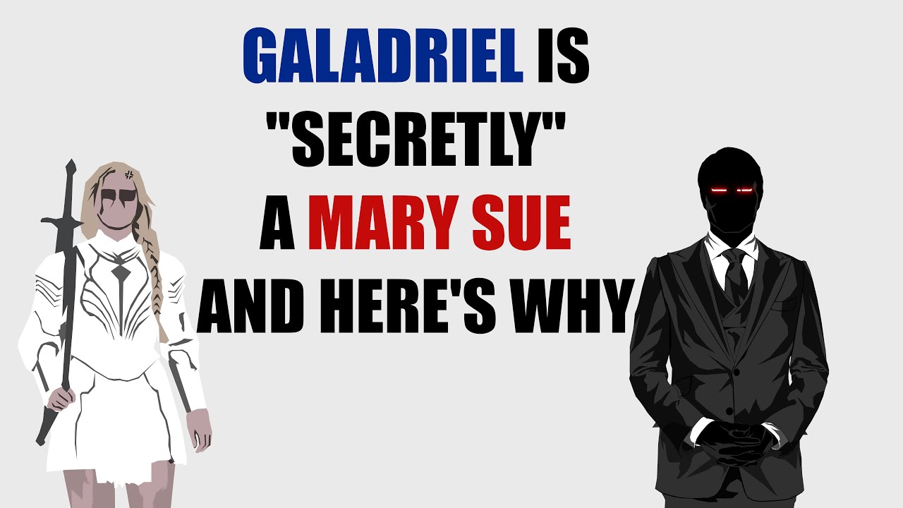 Rings of Power: Galadriel is "Secretly" a Mary Sue and Here's Why - YouTube