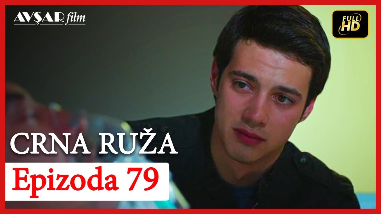 Crna Ruza - Epizoda 79 - YouTube