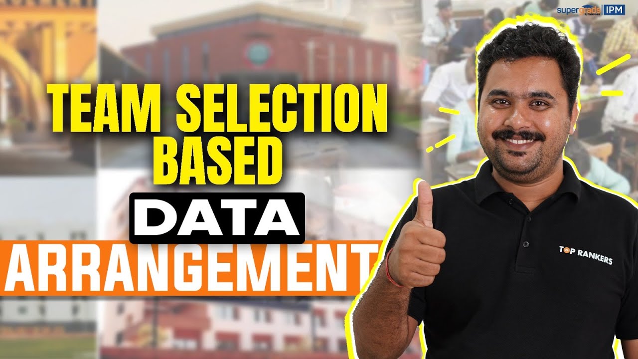 Team Selection Based Data Arrangements | IPMAT 2024 Exam Prep | Expert Tips to Solve DA ...