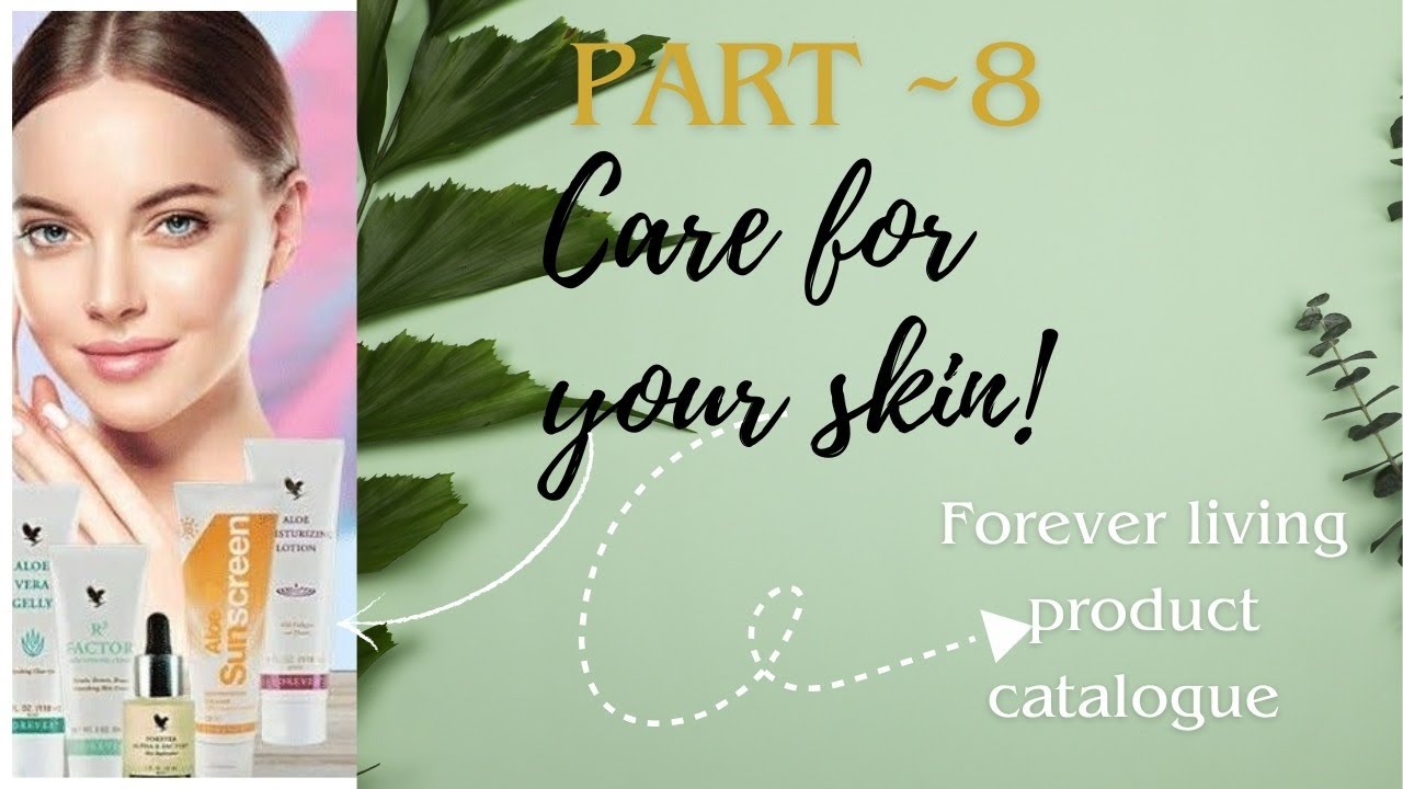 Forever Product Catalogue 2025 walkthrough part 8 Skin Care| FLP ...