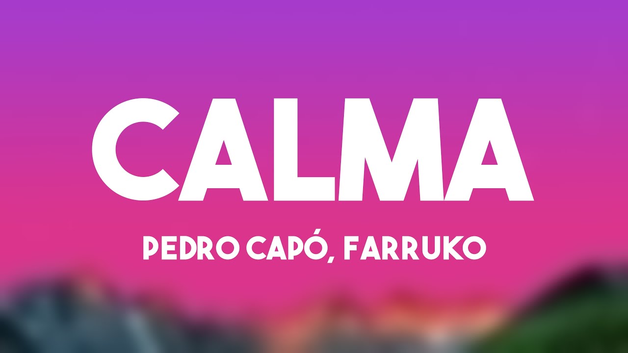 Calma - Pedro Capó, Farruko (Lyrics) 🎻 - YouTube