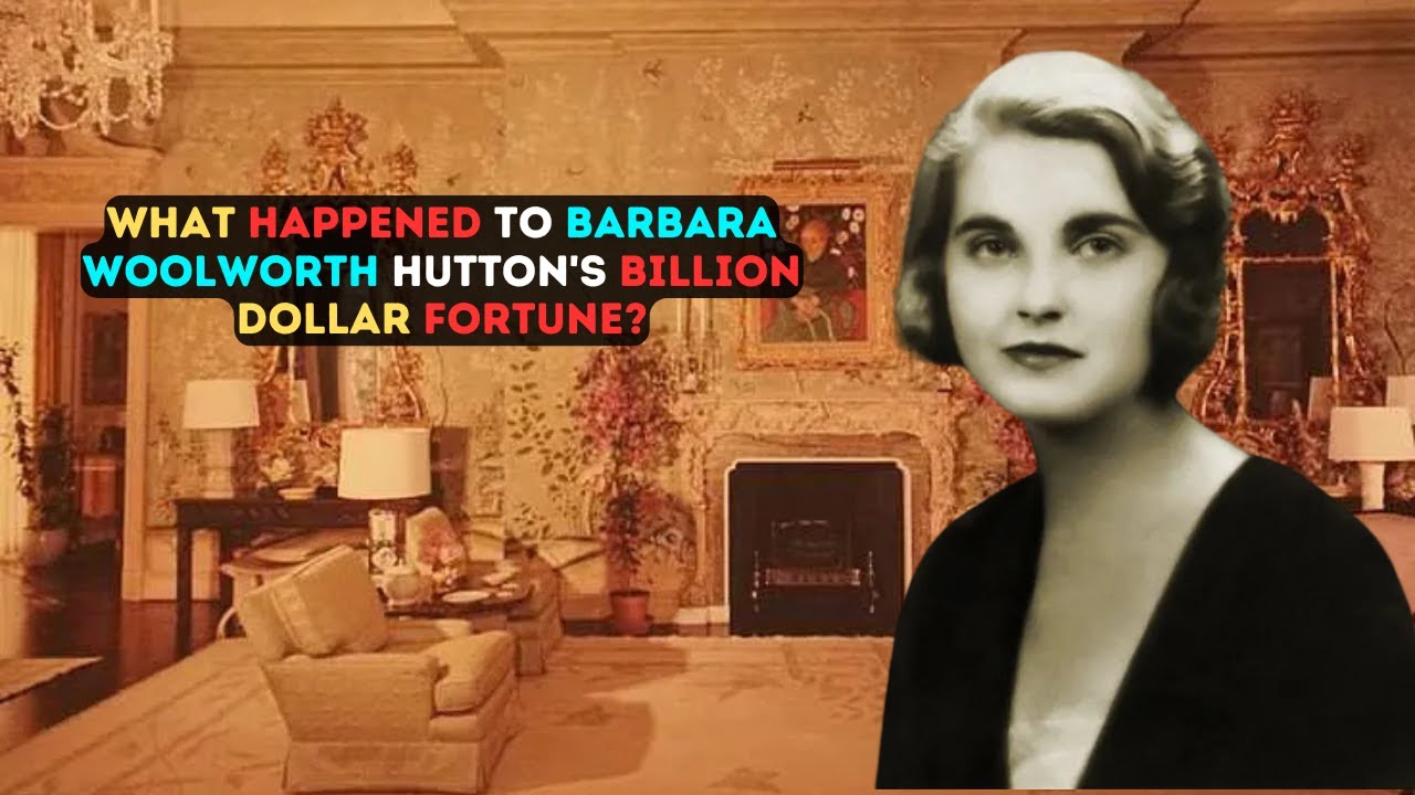 What Happened to Barbara Woolworth Hutton's BILLION DOLLAR Fortune ...