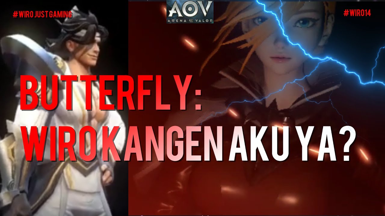 Butterfly: Wiro kangen aku ya? Hero Wiro. AOV Indonesia. Arena of Valor ...
