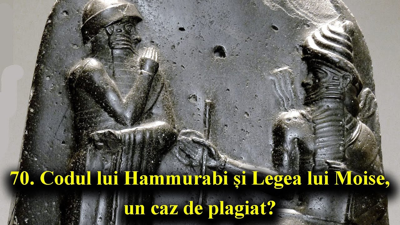 70. Codul lui Hammurabi și Legea lui Moise, un caz de plagiat? - YouTube