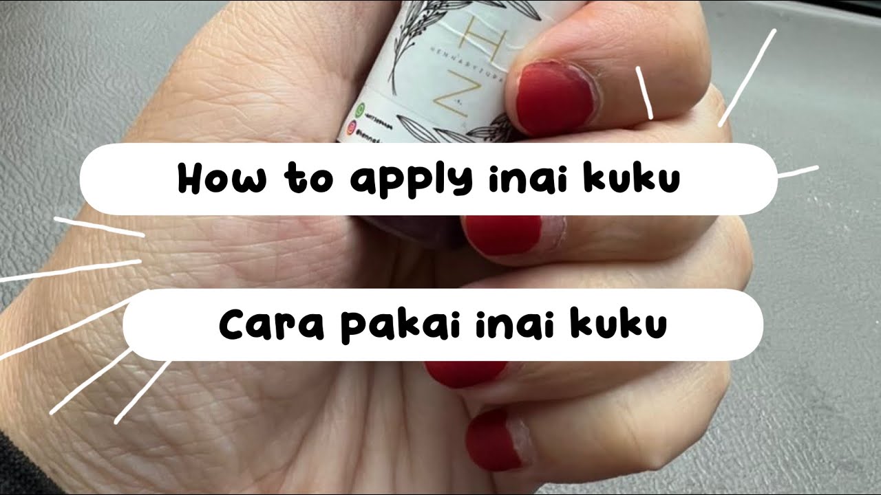 How to apply inai kuku | CARA PAKAI INAI KUKU SUPAYA WARNA SEKATA - YouTube