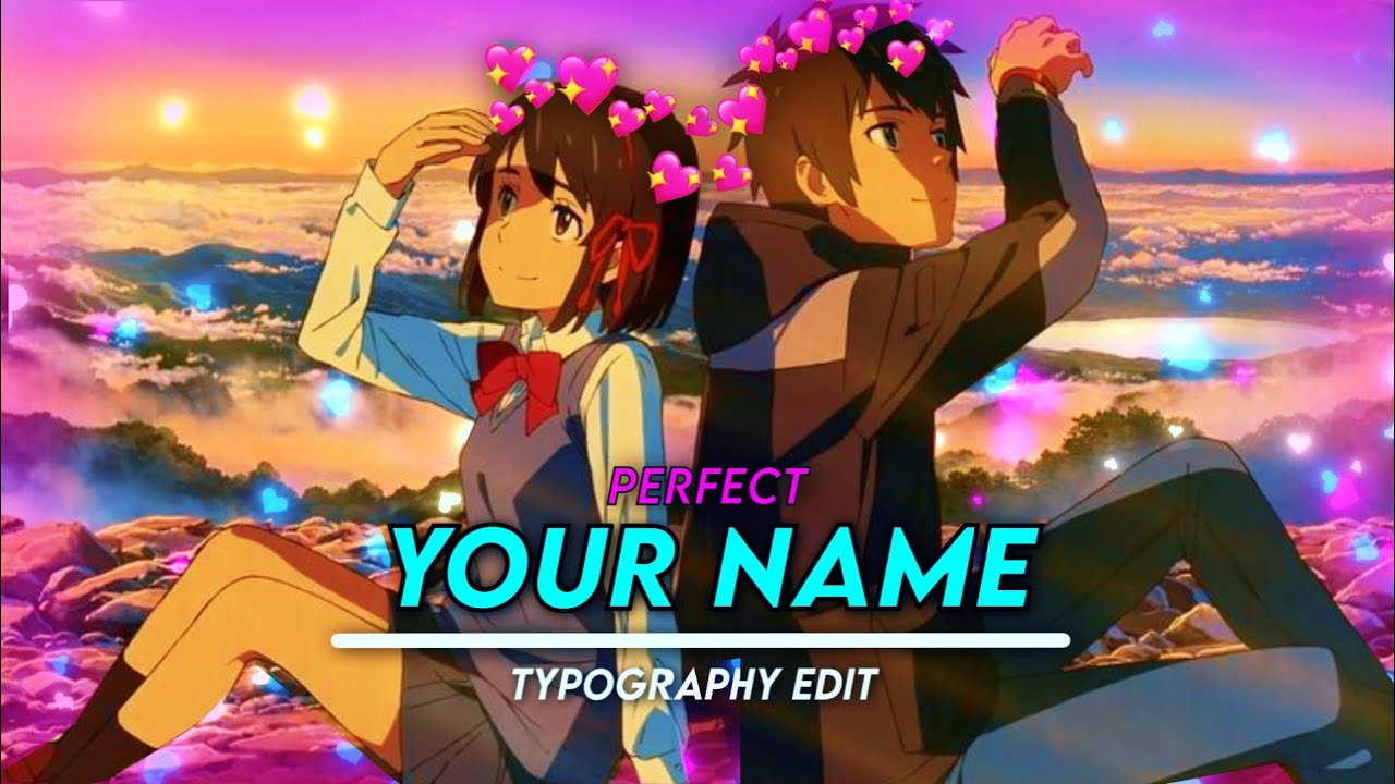 Your Name ️ [ Typography AMV | Edit ] - Perfect | @h3rxh.vfx0 - YouTube