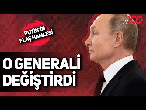 Putin Ukrayna'ya yönelik saldırıları yöneten Generali değiştirdi!