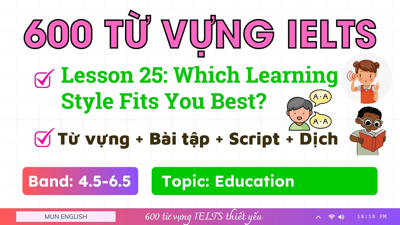 HỌC 600 TỪ VỰNG IELTS * LESSON 25:Which Learning Style Fits You Best ...