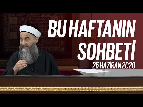 Bu Haftanın Sohbeti 25 Haziran 2020