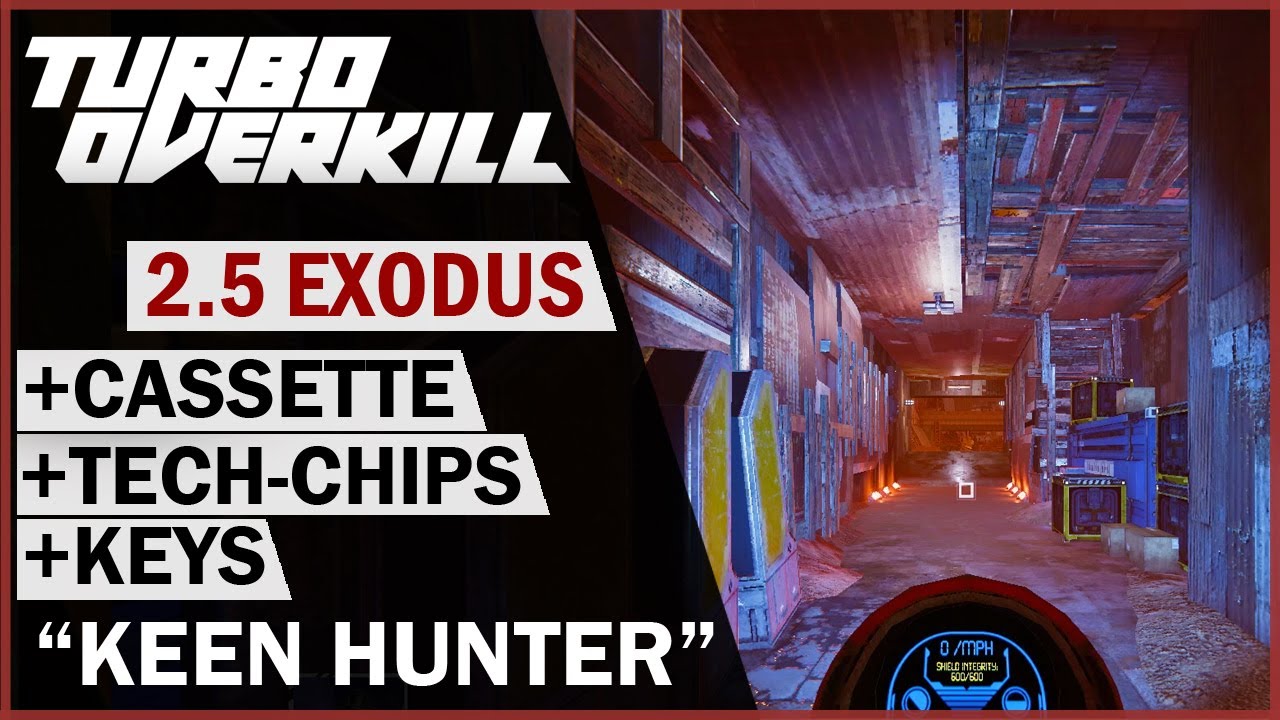 Turbo Overkill - "Keen Hunter" Achievement (Level 2.5 - "Exodus") - All ...