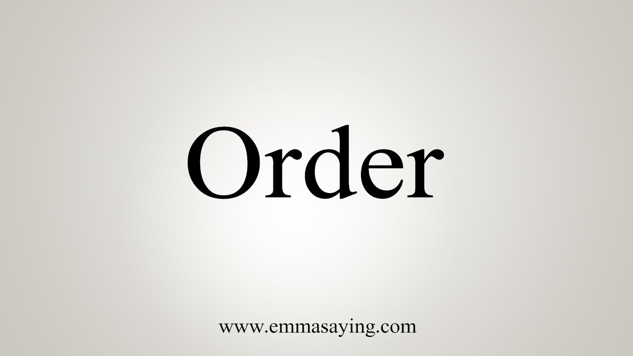 How To Say Order - YouTube