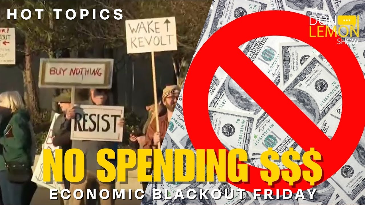 HOT TOPICS | NO SPENDING TODAY! Economic Blackout Friday - February ...