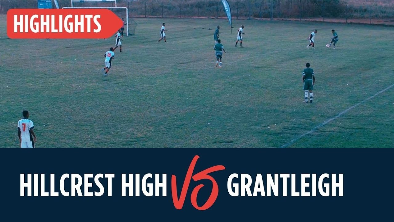 Football - Hillcrest High School vs Grantleigh High School - Curro ...