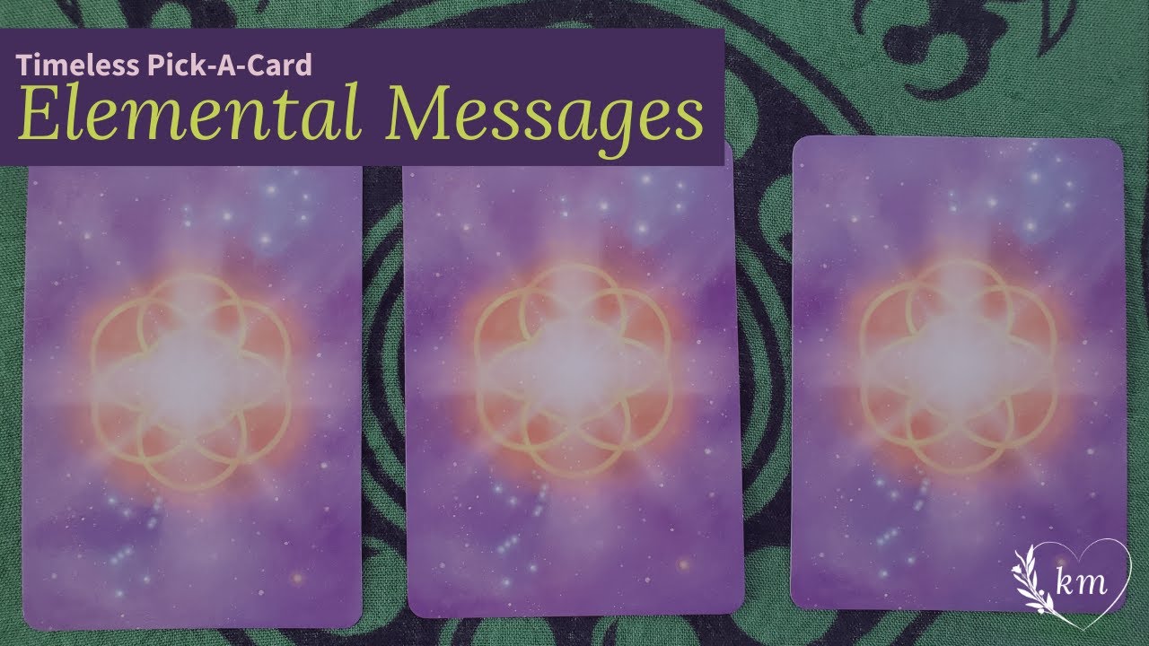 Elemental Messages // Pick-A-Card // Timeless // Lightworkers & Healers ...