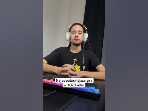 Najpopularniejsze gry w 2023 roku😳 #gamer #gry #gaming - YouTube