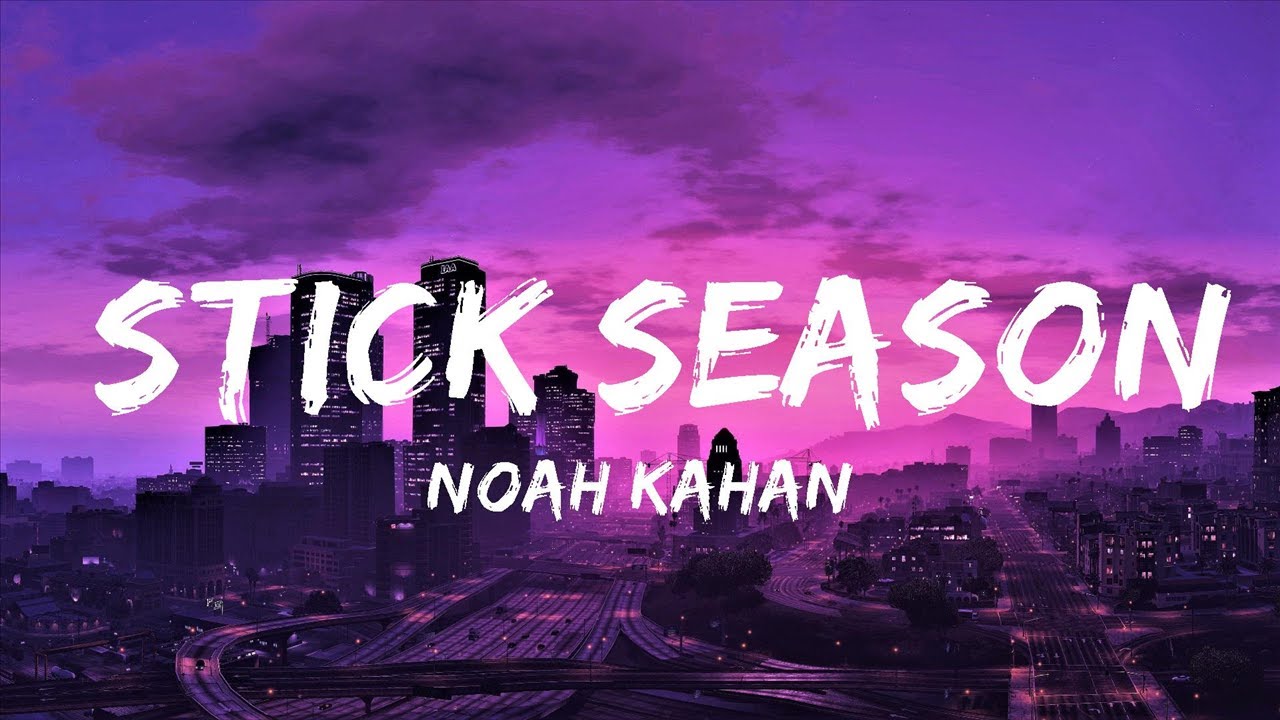 Noah Kahan - Stick Season (Lyrics) | Lyrics Video (Official) - YouTube