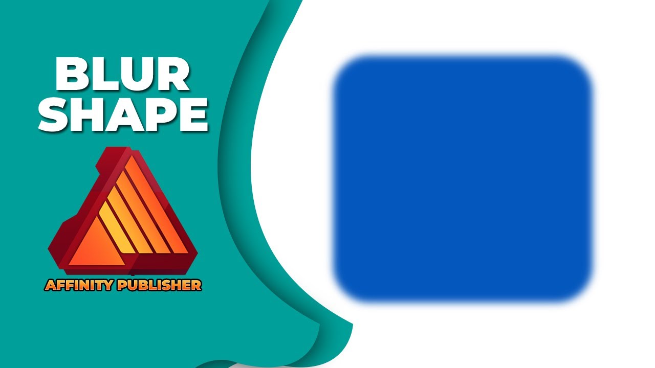 How to blur shape in affinity publisher - YouTube