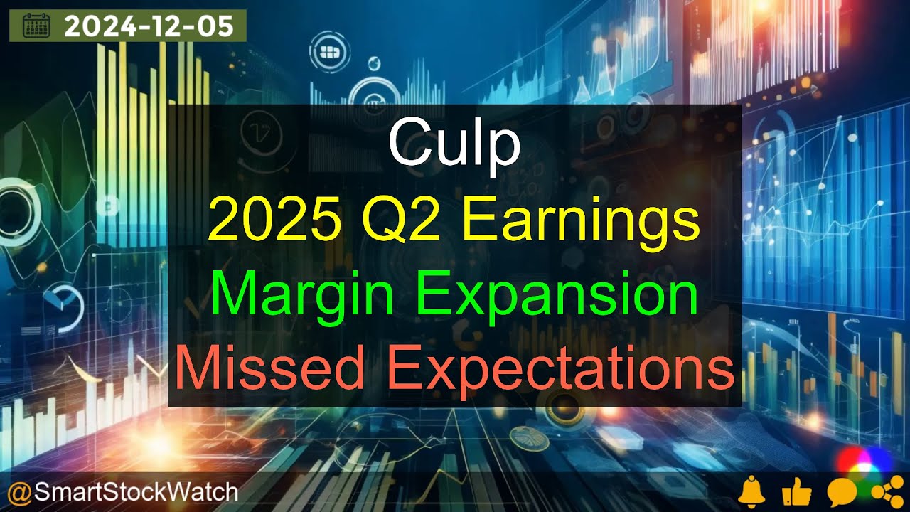 [Margin Expansion] Culp - 2025 Q2 Earnings Analysis - YouTube