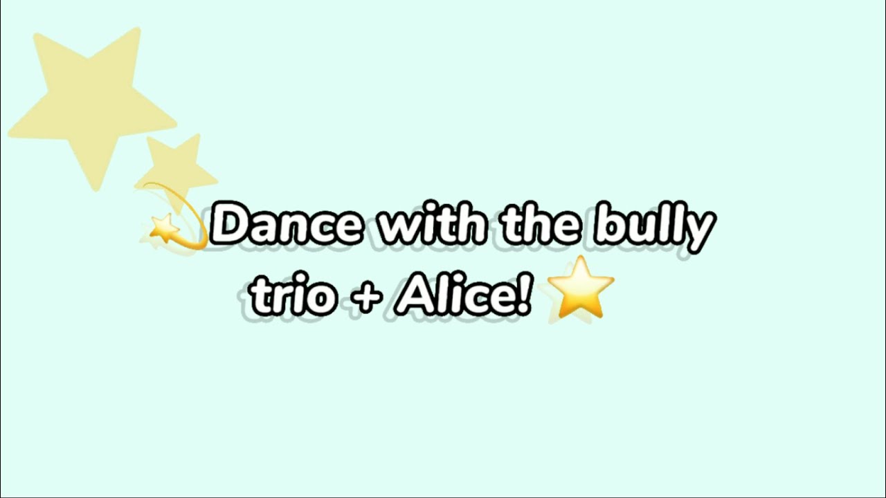 Dance with the bully trio + Alice! | FPE | - YouTube