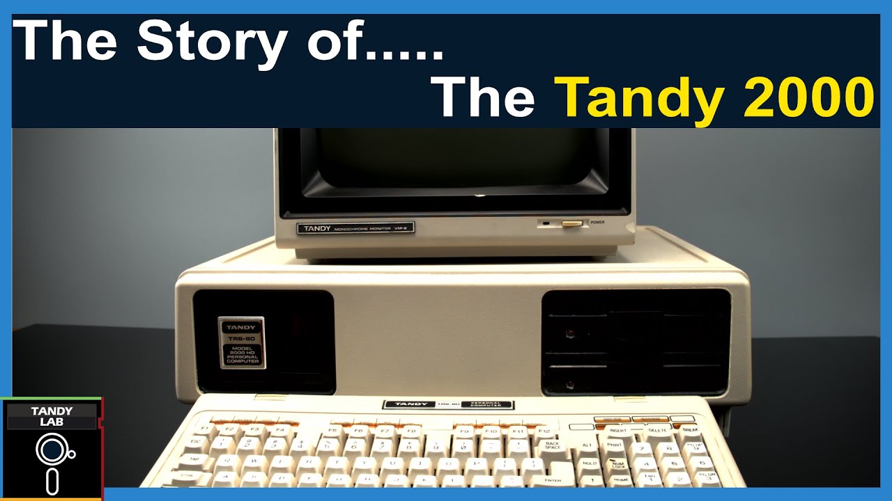 The Story of The Tandy 2000 - OOOPS!! All Mistakes - Tandy Lab - YouTube