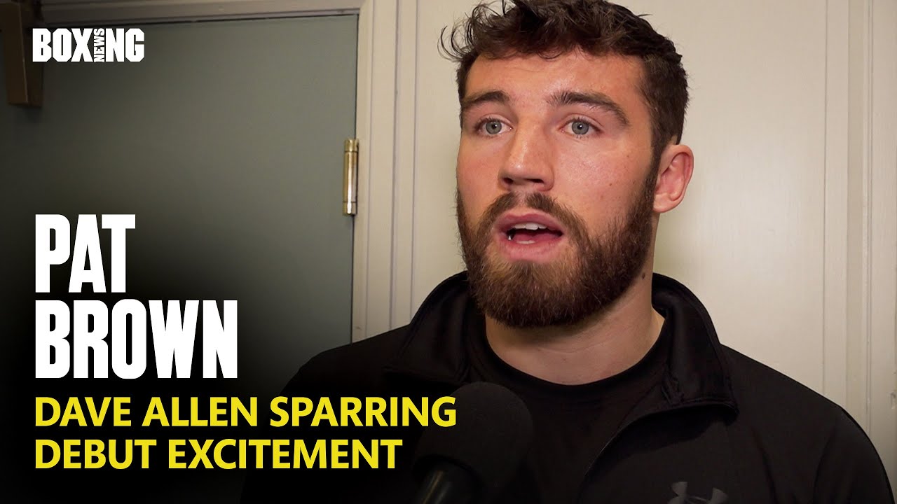 Eddie Hearn New Amateur Star Pat Brown On Debut & Dave Allen Sparring ...