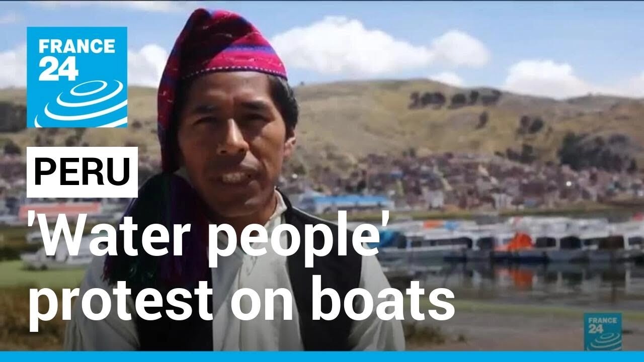 Peru's 'water people' protest on boats against government • FRANCE 24 ...