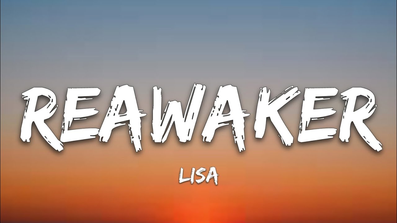 LiSA - ReawakeR (Lyrics) - YouTube