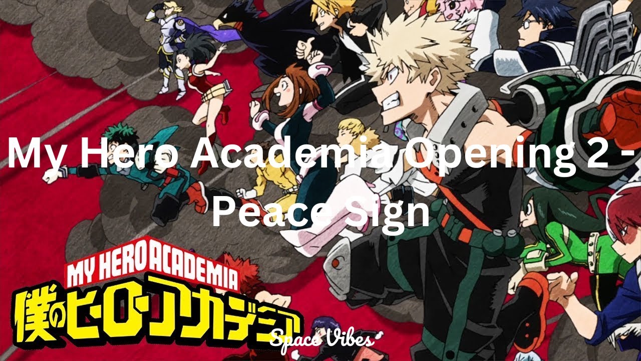 My Hero Academia Opening 2 - Peace Sign (Lyrics) by Kenshi Yonezu - YouTube